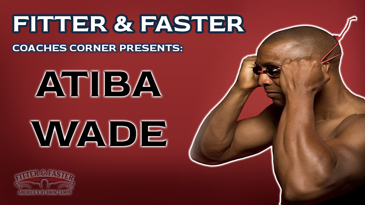 The Evolution of Dry-land Training: Atiba Wade - Fitter and Faster Swim ...